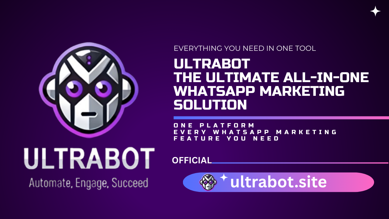 UltraBot – All-in-One WhatsApp Marketing & Automation Tool